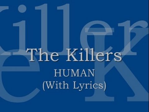 The Killers - Human (With Lyrics)
