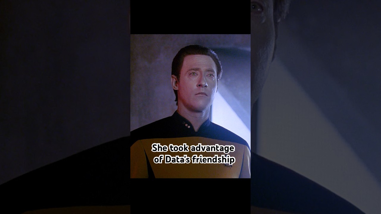 She took advantage of Data's friendship.  #foryou #shorts #drama #startrek