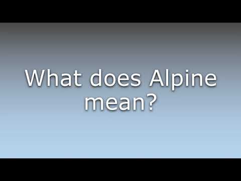 What does Alpine mean?