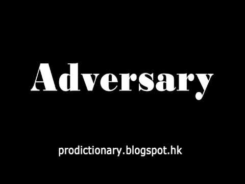 How to Pronounce Adversary|Pro Dictionary