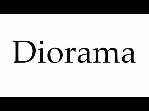 How to Pronounce Diorama
