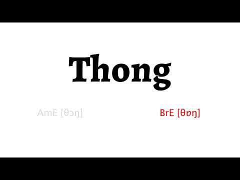 How to Pronounce thong in American English and British Englishthong