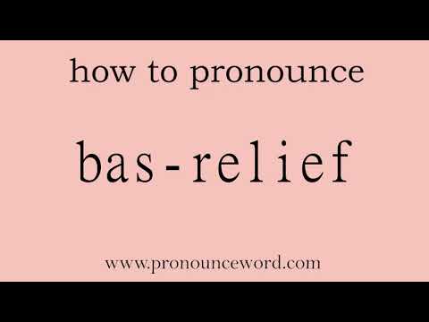 bas-relief: How to pronounce bas-relief in english (correct!).Start with B. Learn from me.