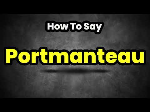 How To Pronounce Portmanteau? (CORRECTLY) Meaning & Pronunciation