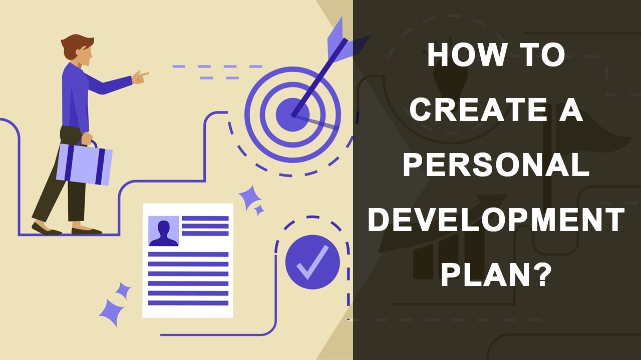 HOW TO CREATE A PERSONAL DEVELOPMENT PLAN?