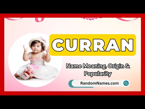Curran - Baby Girl Name Meaning, Origin & Popularity - RandomNames.com