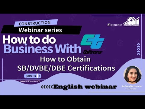 How to do Business with CALTRANS Obtain SB/DVBE/DBE certifications for contracting opportunities