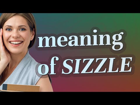 Sizzle | meaning of Sizzle