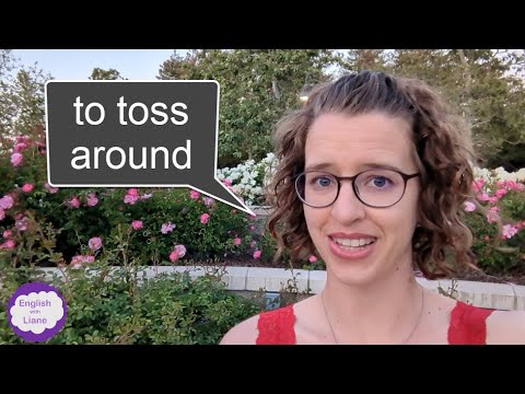 Phrasal Verb - to toss around