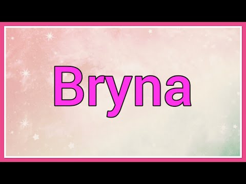 Bryna | Name Origin Variations