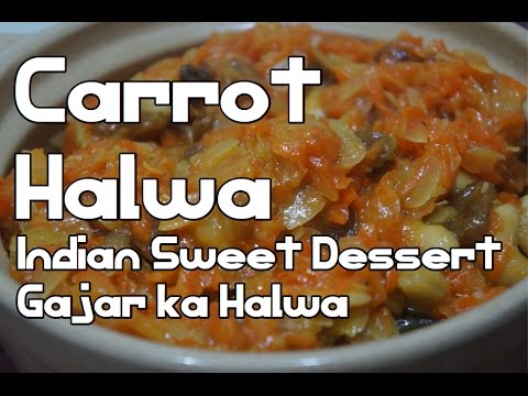 Carrot Halwa Recipe - Indian Sweet Dessert Gajar ka Halwa