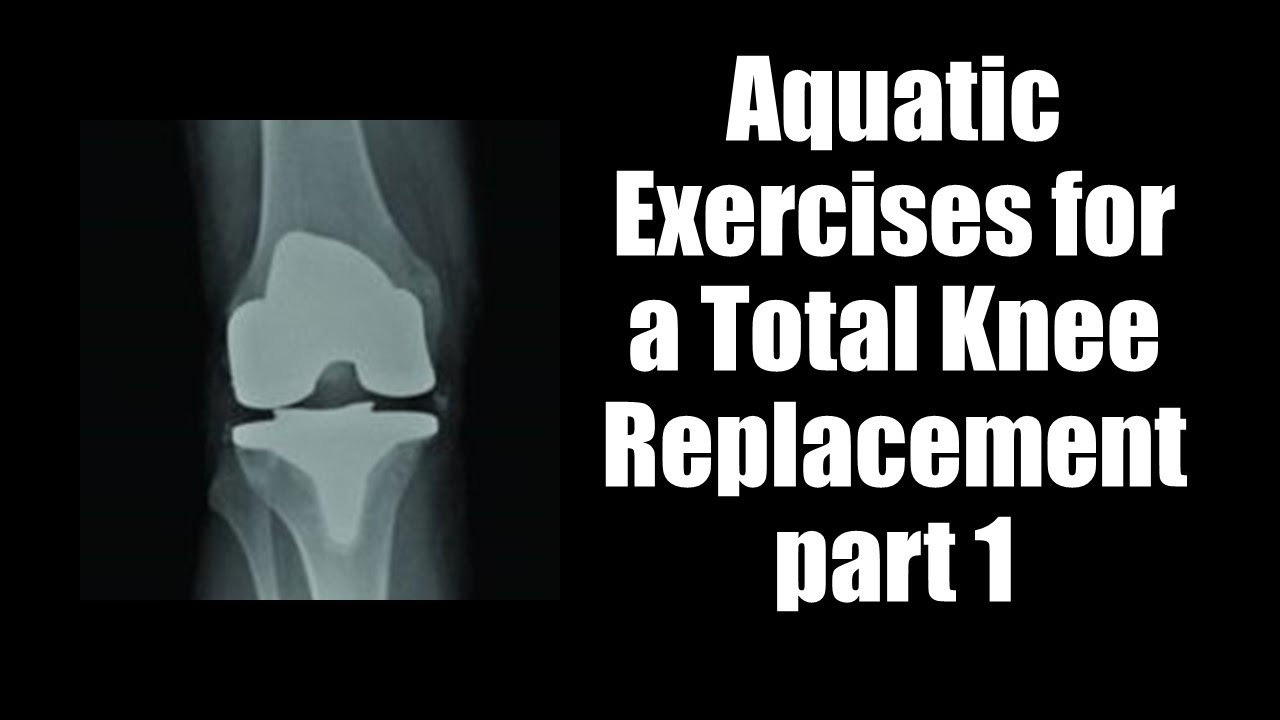 Pool exercises for Total Knee Replacement