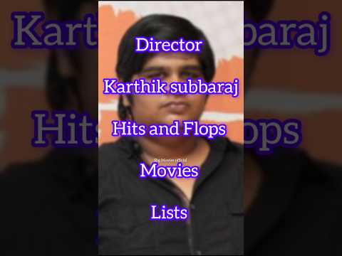 Director Karthik subbaraj hits & flops movies ???? #shorts #movie #karthiksubbaraj #viralshorts #yt ||