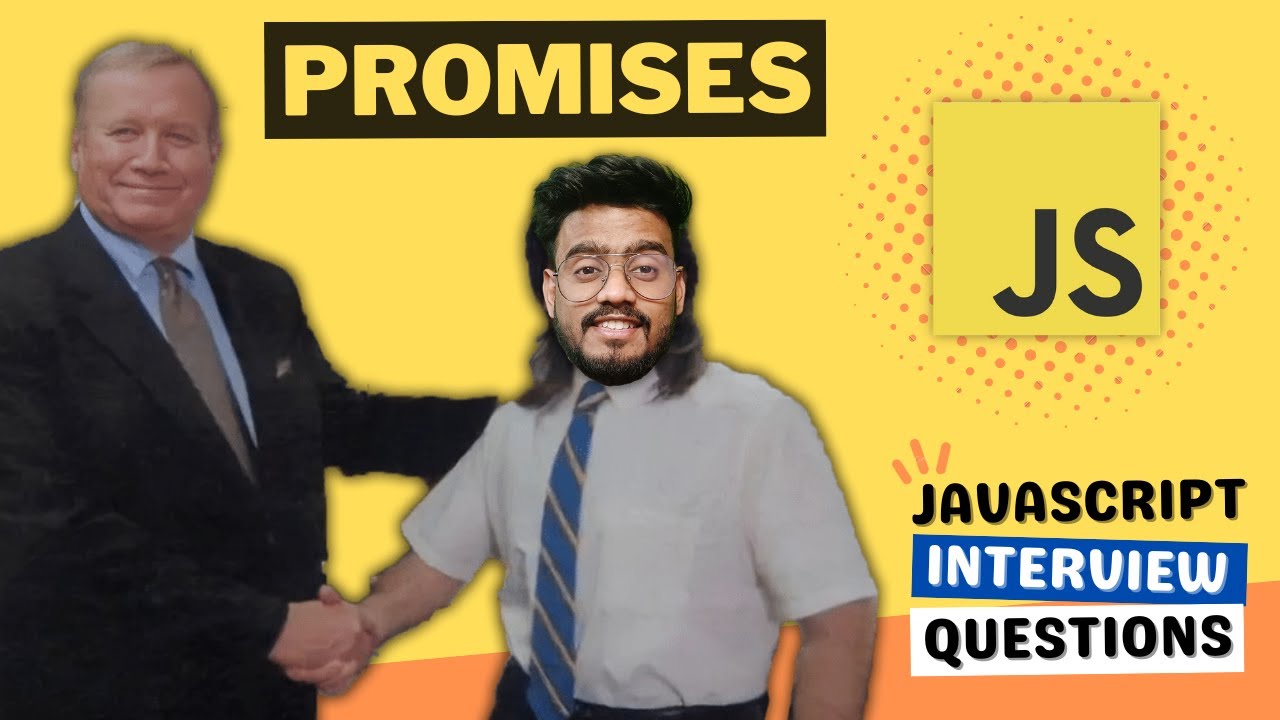 Javascript Interview Questions ( Promises ) - Polyfills, Callbacks, Async/await, Output Based, etc