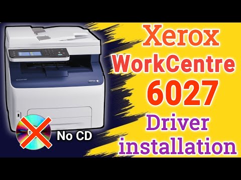 How to Download and Install Xerox WorkCentre 6027 Printer Driver on Windows.