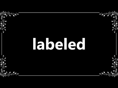 Labeled - Meaning and How To Pronounce