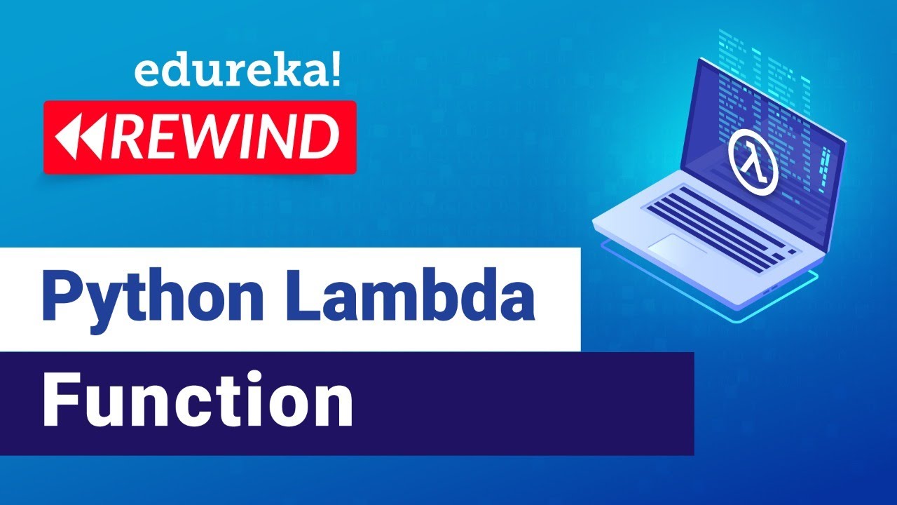 Python Lambda Expressions | Python Anonymous Function | Python Tutorial | Edureka | Python Rewind- 3