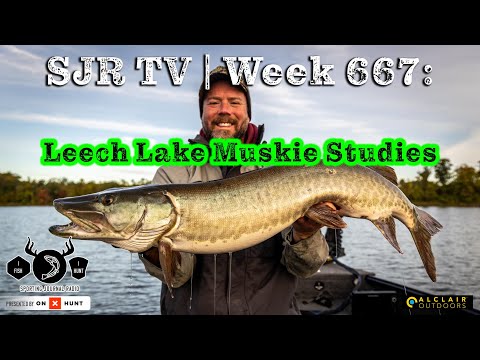 SJR TV | Week 667: Leech Lake Muskie Studies