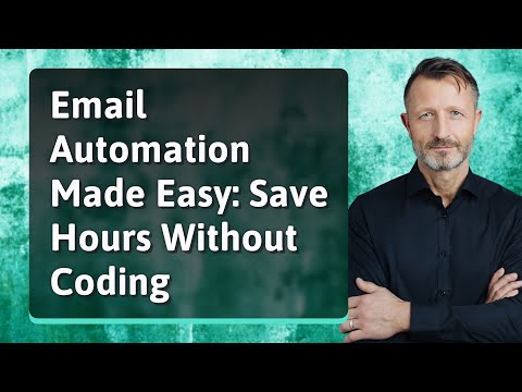 Email Automation Made Easy: Save Hours Without Coding