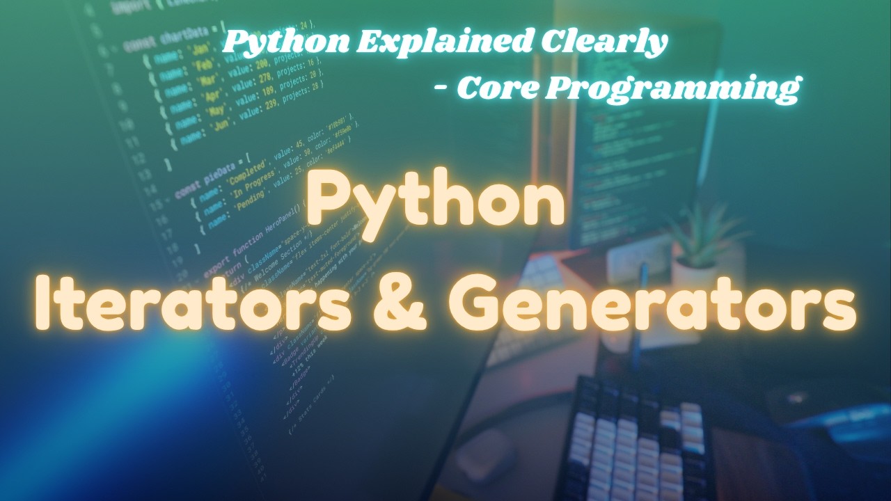 Python Iterators & Generators | Memory Efficient Loops Explained | @ExcitedNuclei