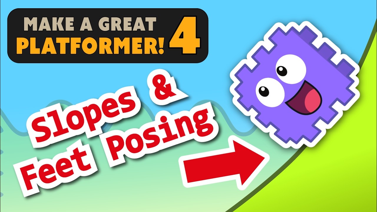 Code a Platformer Game | 4. Slopes & Limb Posing