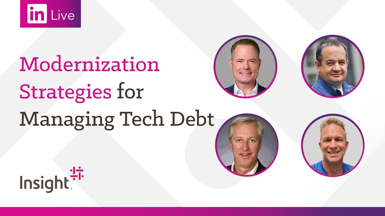 LinkedIn Live: Modernization Strategies for Managing Tech Debt