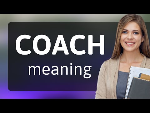 Coach — what is COACH meaning