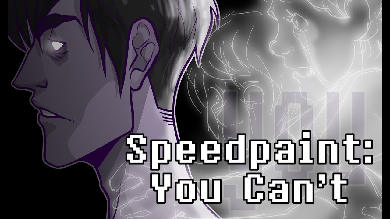Speedpaint: You Can't