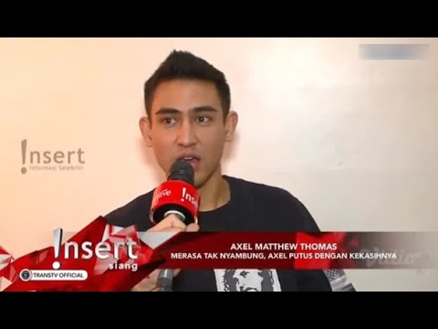 AXEL MATTHEW THOMAS CERITAKAN SEBAB KANDAS ASMARANYA DENGAN KEKASIH BULE ~ Gosip Artis Hari Ini