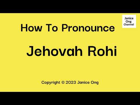 How To Pronounce Jehovah Rohi? Correctly | How To Say Jehovah Rohi Pronunciation Guide And Meaning