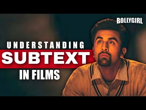 Understanding Text-Subtext In Films | Hindi | BollyGirl |