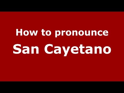 How to pronounce San Cayetano (Colombian Spanish/Colombia) - PronounceNames.com