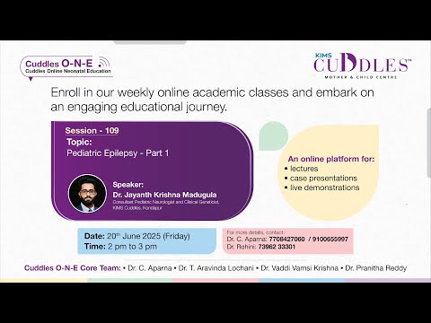 Session 109: "Pediatric Epilepsy - Part 1" | Dr. Jayanth Krishna Madugula | KIMS Cuddles O-N-E