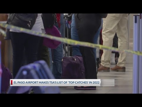 El Paso airport makes TSA's list of 'Top Catches' of contraband in 2022