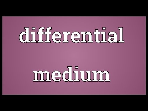 Differential medium Meaning