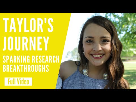 Sparking Research Breakthroughs: Taylor's Journey (Full Video)