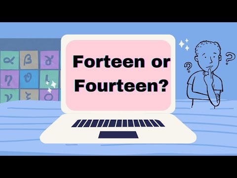 Fourteen or Forteen: Which is the correct spelling of 14?