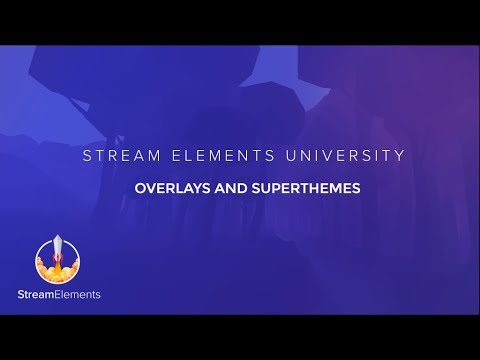StreamElements Overlays & SuperThemes