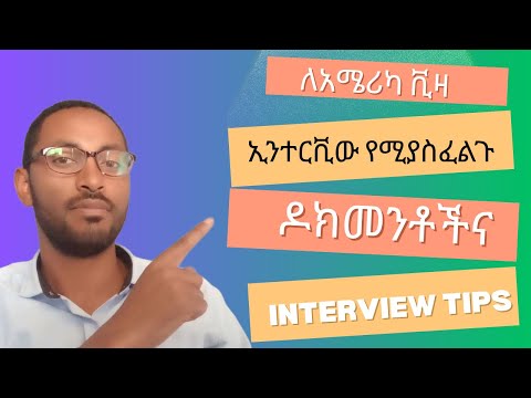 Main Documents for US visa interview at US embassy addis ababa
