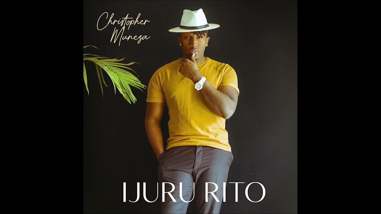 Ijuru Rito by Christopher Muneza from Rwanda | Popnable