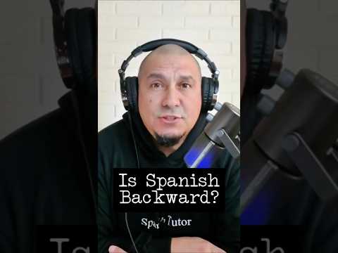 Is Spanish Backward? Only If You Translate Like This