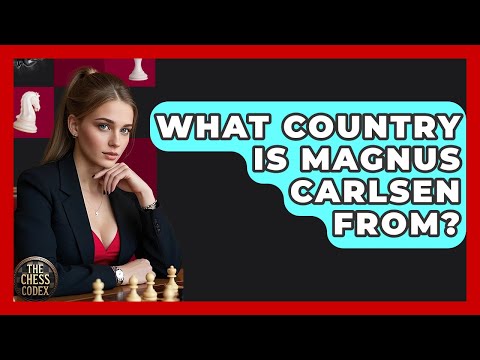 What Country Is Magnus Carlsen From? | The Chess Codex
