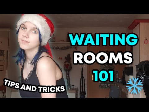 WAITING ROOMS 101 - how to make it, tips, ideas! (shifting template in description)