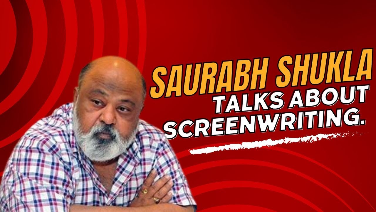 SaurabhShuklaFilms talks about screenwriting, the differences between movie and book screenwriting .