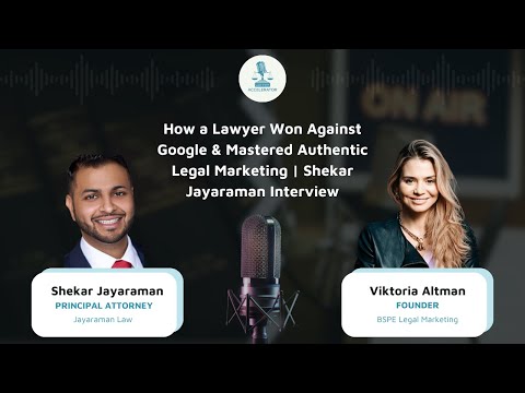 How a Lawyer Won Against Google & Mastered Authentic Legal Marketing | Shekar Jayaraman Interview