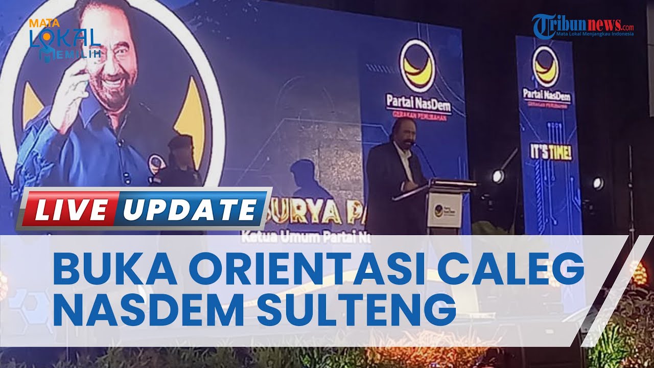 Surya Paloh Buka Orientasi Caleg Nasdem di Sultra, Optimisna Menjadi Pemenang di Pemilu 2024 ...
