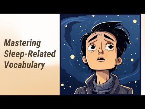 Unveiling the Secrets of the Night: Mastering Sleep-Related Vocabulary in English