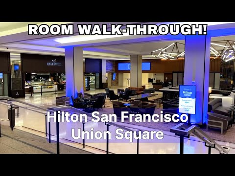 San Francisco Hilton Union Square Room Walkthrough