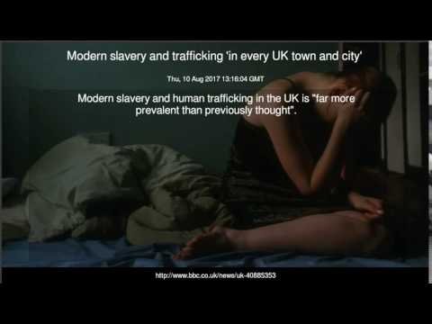 Modern slavery and trafficking 'in every UK town and city'