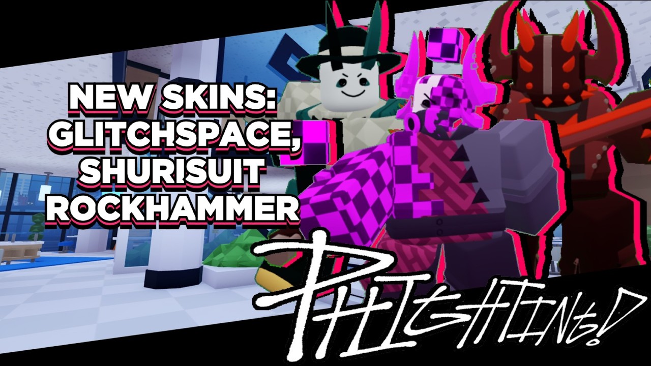 NEW SKIN LOCATIONS: GLITCHSPACE, SHURISUIT, ROCKHAMMER // PHIGHTING